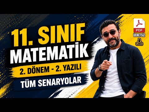 11. Sınıf Matematik 2. Dönem 2. Yazılı | Tüm Senaryolar | 2025 - 2026 | 0’dan 100’e |