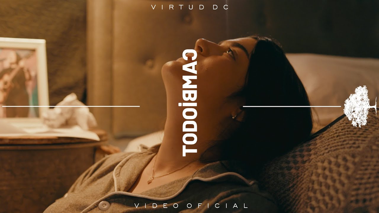 Todo cambio - Virtud DC - YouTube