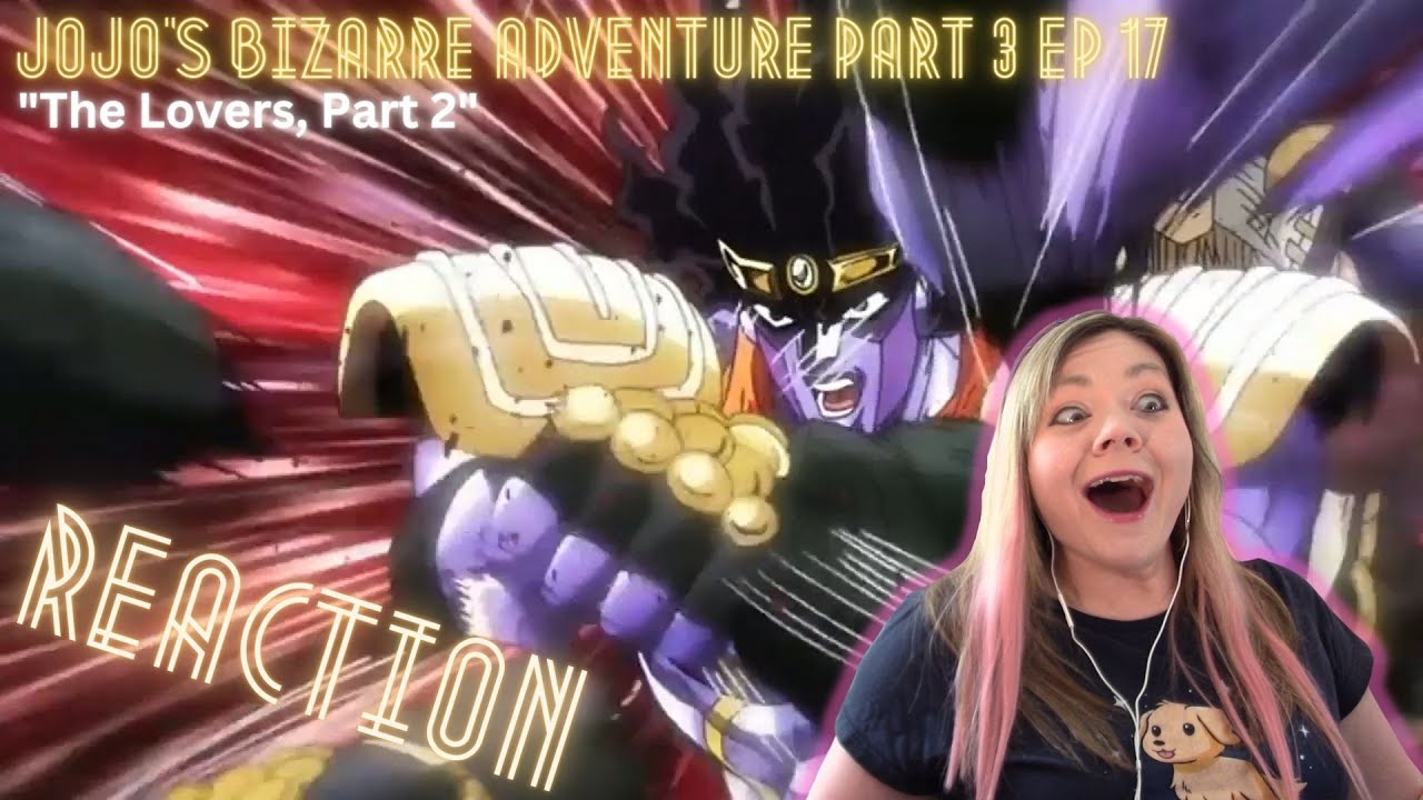 Jojo's Bizarre Adventure Part 3 ep 17 "The Lovers, Part 2" - reaction ...