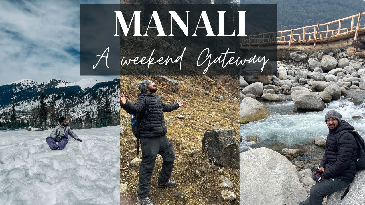 Why I love MANALI ? Manali Tour Guide for 2023 | Exploring MANALI in ...