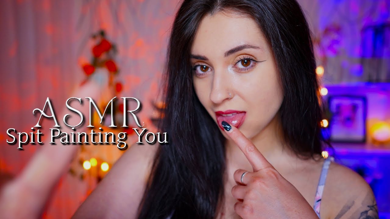 ASMR Spit Painting You | ASMR Mouth Sounds Intensos - YouTube