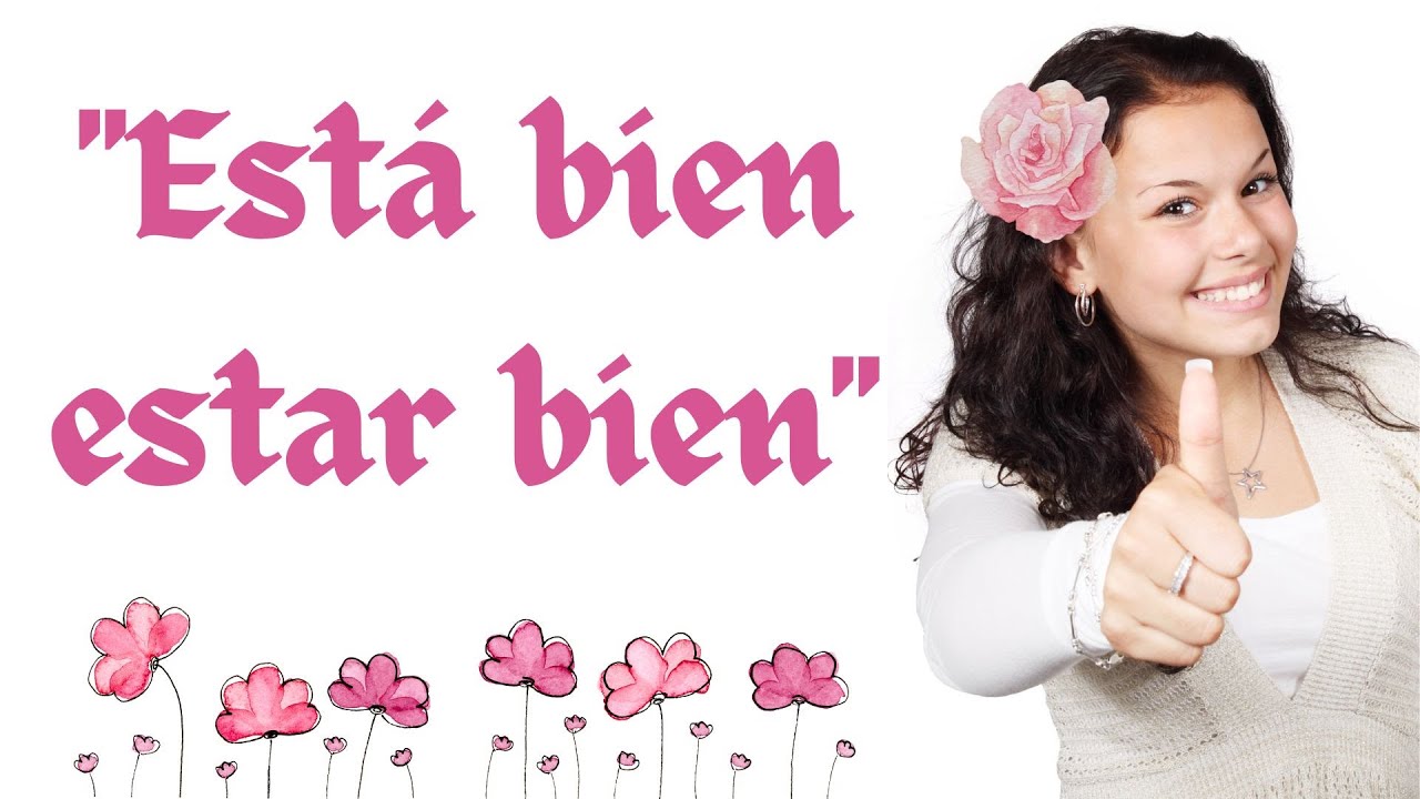 Está Bien Estar Bien - YouTube