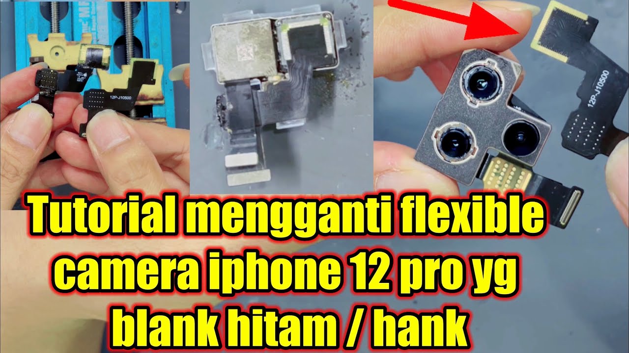 Tutorial mengganti flexible camera iphone 12 pro / blank hitam atau hank - YouTube