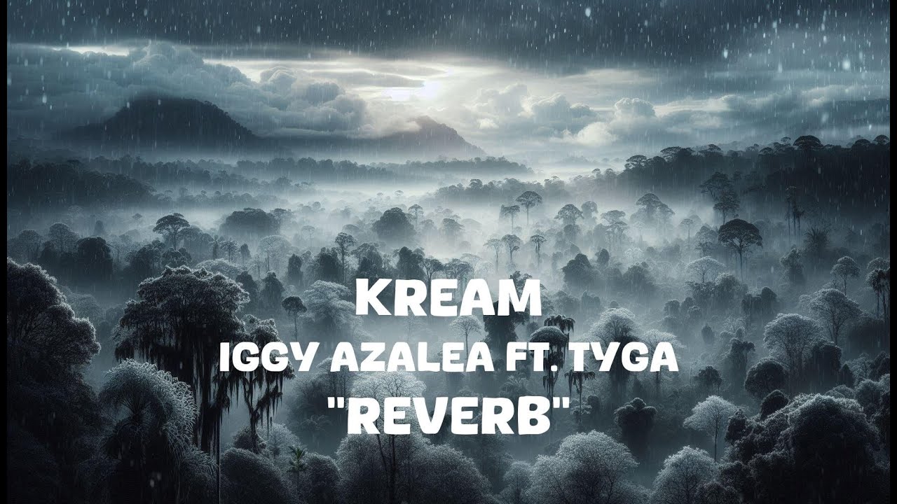 Iggy Azalea - Kream ft. Tyga (Reverb Lyrics) - YouTube