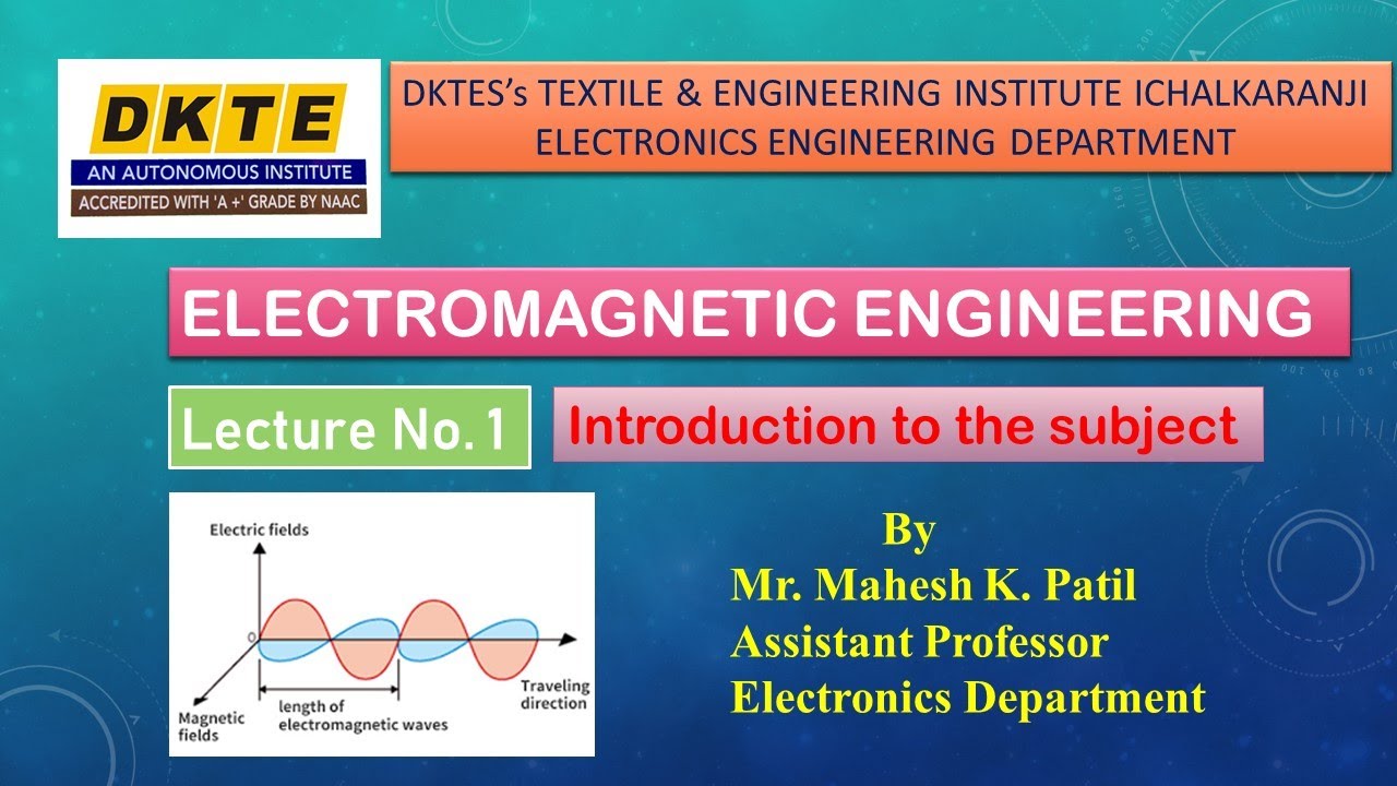 Electromagnetic Engineering Lecture 1: Introduction to syllabus # ...