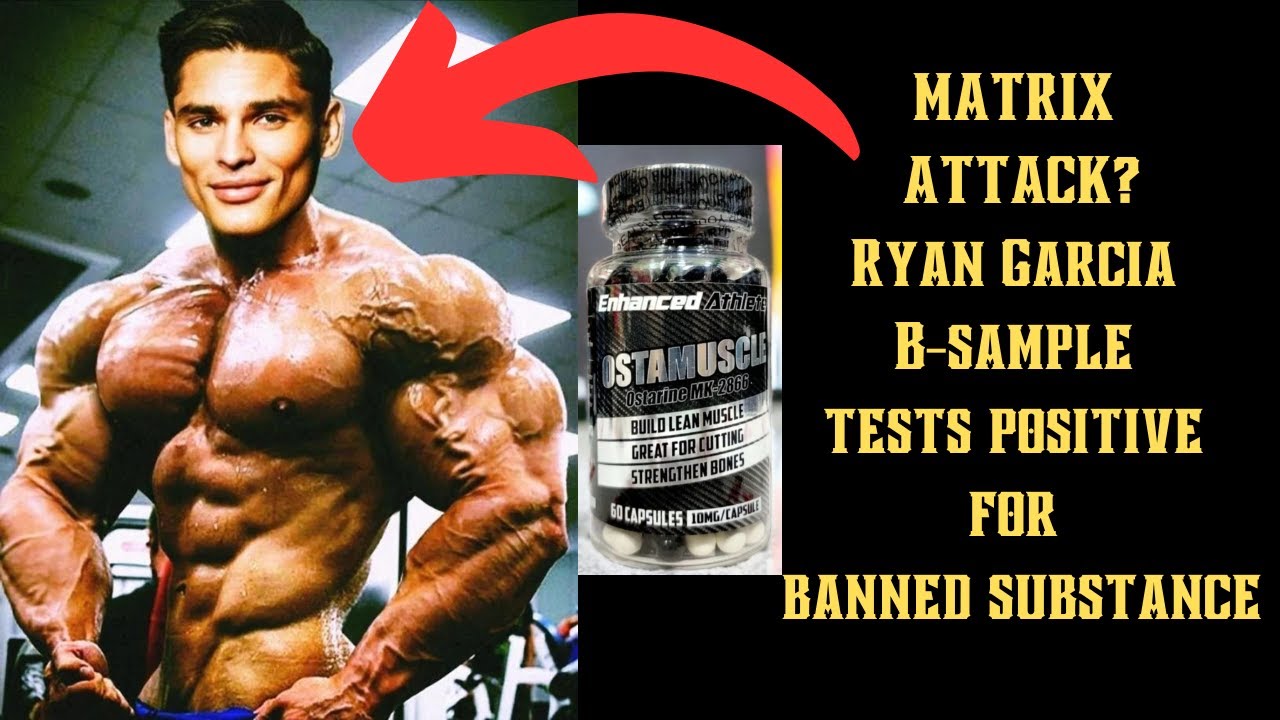 MATRIX ATTACK? RYAN GARCIA B-SAMPLE TESTS POSITIVE FOR PED'S - YouTube