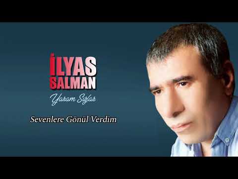İlyas Salman - Sevenlere Gönül Verdim