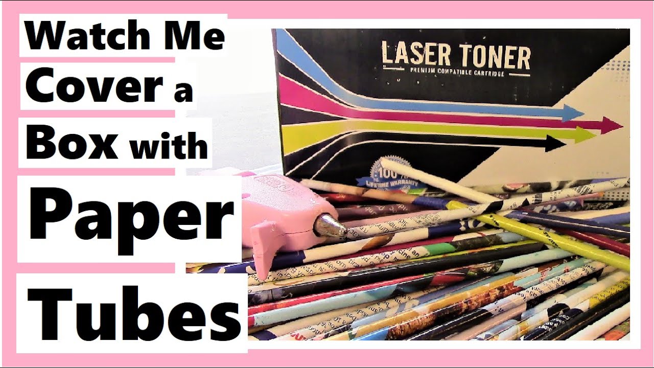 Watch Me Cover a Box with Paper Tubes - YouTube