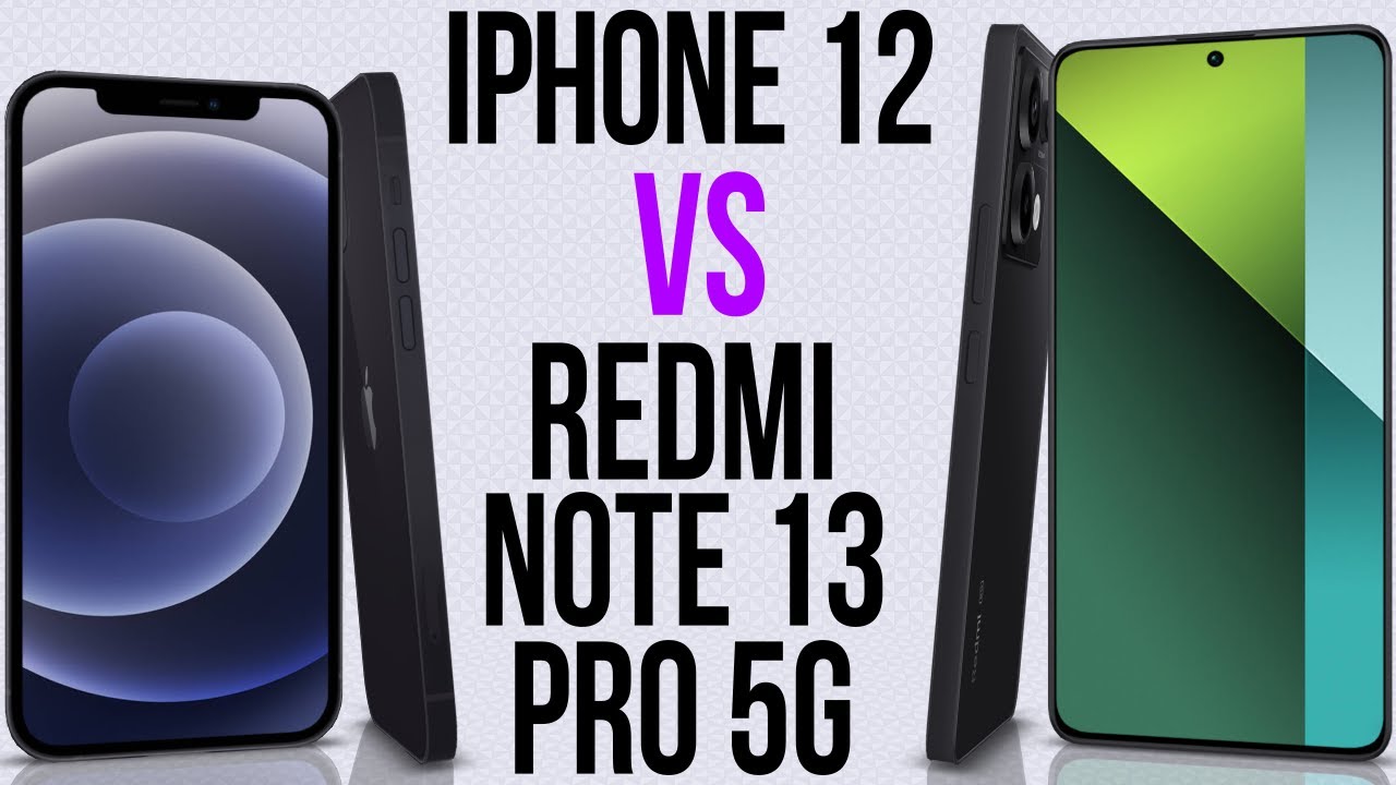 iPhone 12 vs Redmi Note 13 Pro 5G (Comparativo & Preços) - YouTube