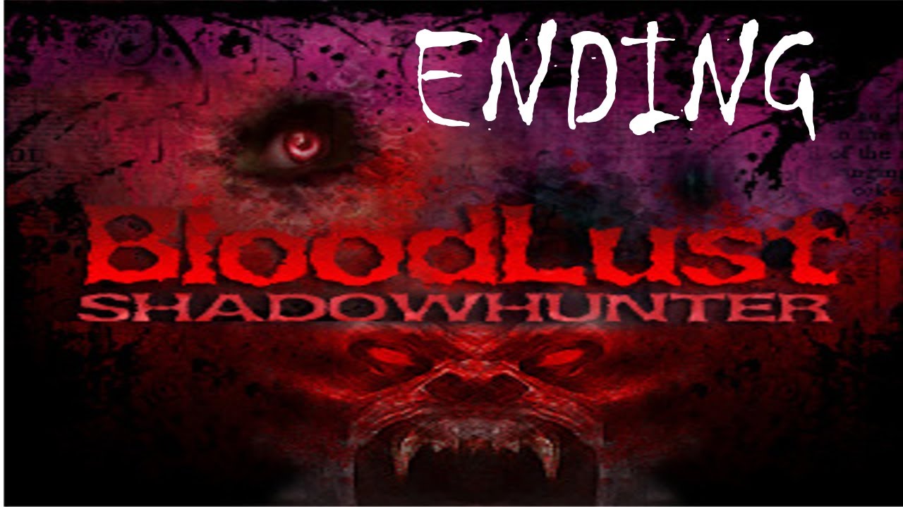 Let's Play: Bloodlust Part 5 (ENDING) - YouTube