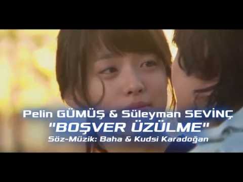 Pelin GÜMÜŞ & Süleyman SEVİNÇ: BOŞVER ÜZÜLME (Düet)