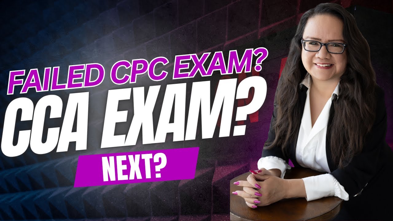 FAILED THE CPC MEDICAL CODING EXAM? TRY THE CCA EXAM NEXT? - YouTube