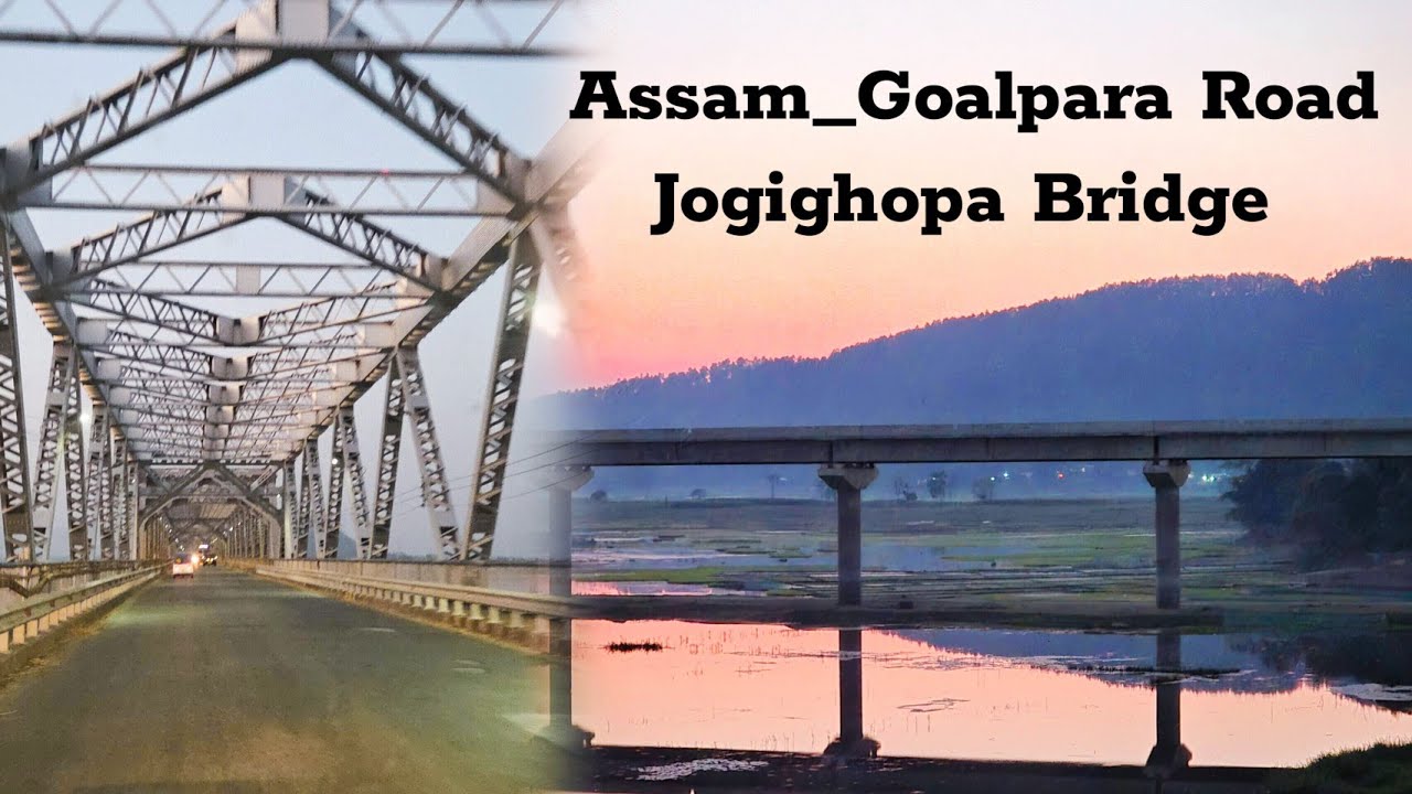 Assam Goalpara Road || Naranarayan Setu Length Over Bridge 3 Km ...