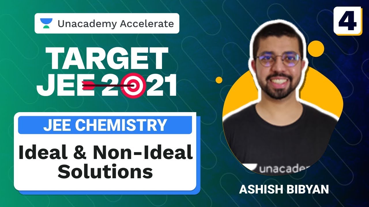 Solutions: Ideal & Non-ideal Solutions | Chemistry | Target IIT-JEE 2021 | Ashish Bibyan ...