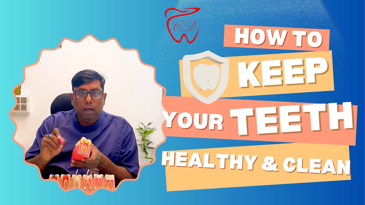 How to keep your teeth healthy and clean tips by Dr. Somshekar ...