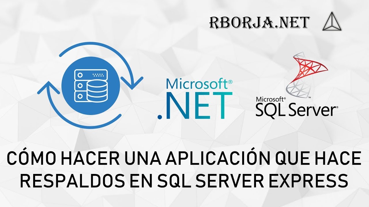 Cómo hacer una aplicación que hace respaldos en SQL SERVER EXPRESS - YouTube