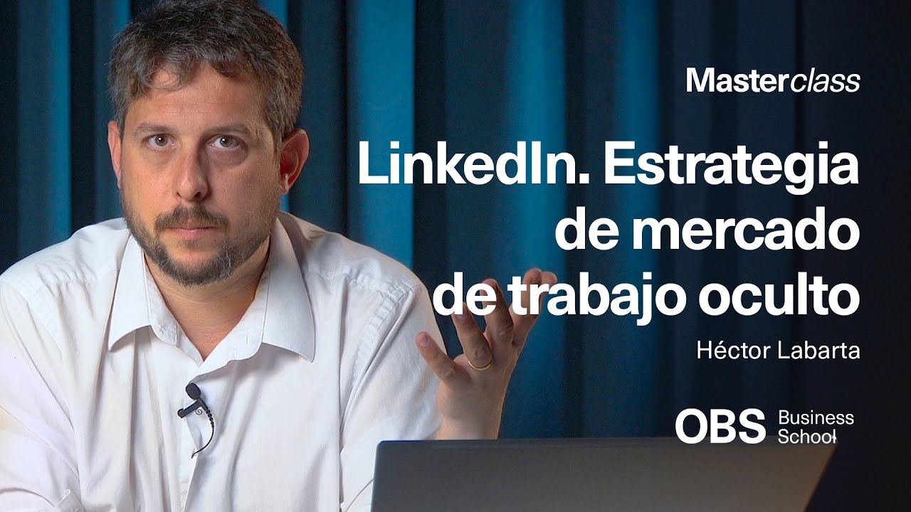 Masterclass: LinkedIn y Empleo Oculto | OBS Business School - YouTube