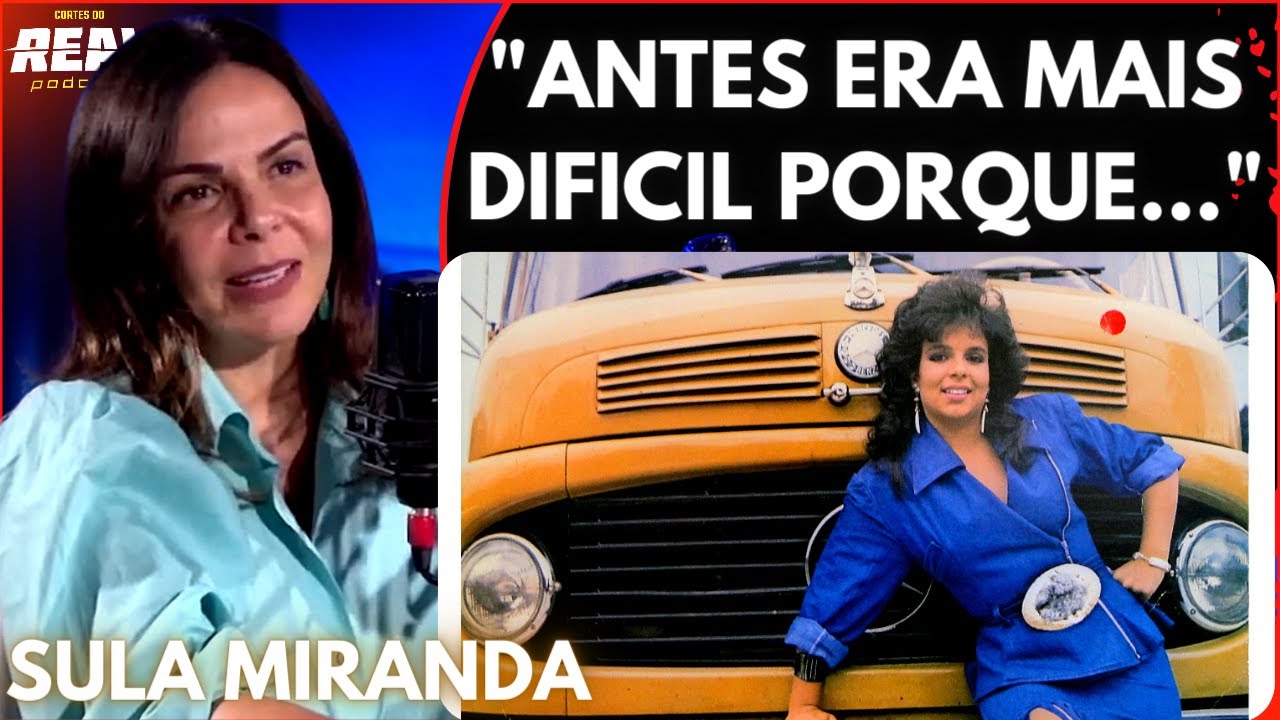 SULA MIRANDA FALA SOBRE O SEU COMEÇO NA MUSICA - Cortes Real Podcast ...