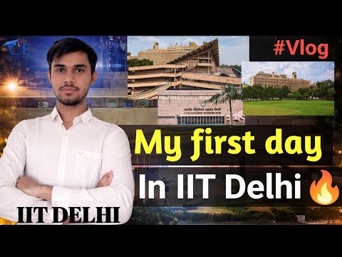 My first Day experience at IIT DELHI 🔥My first College vlog 😃 ...