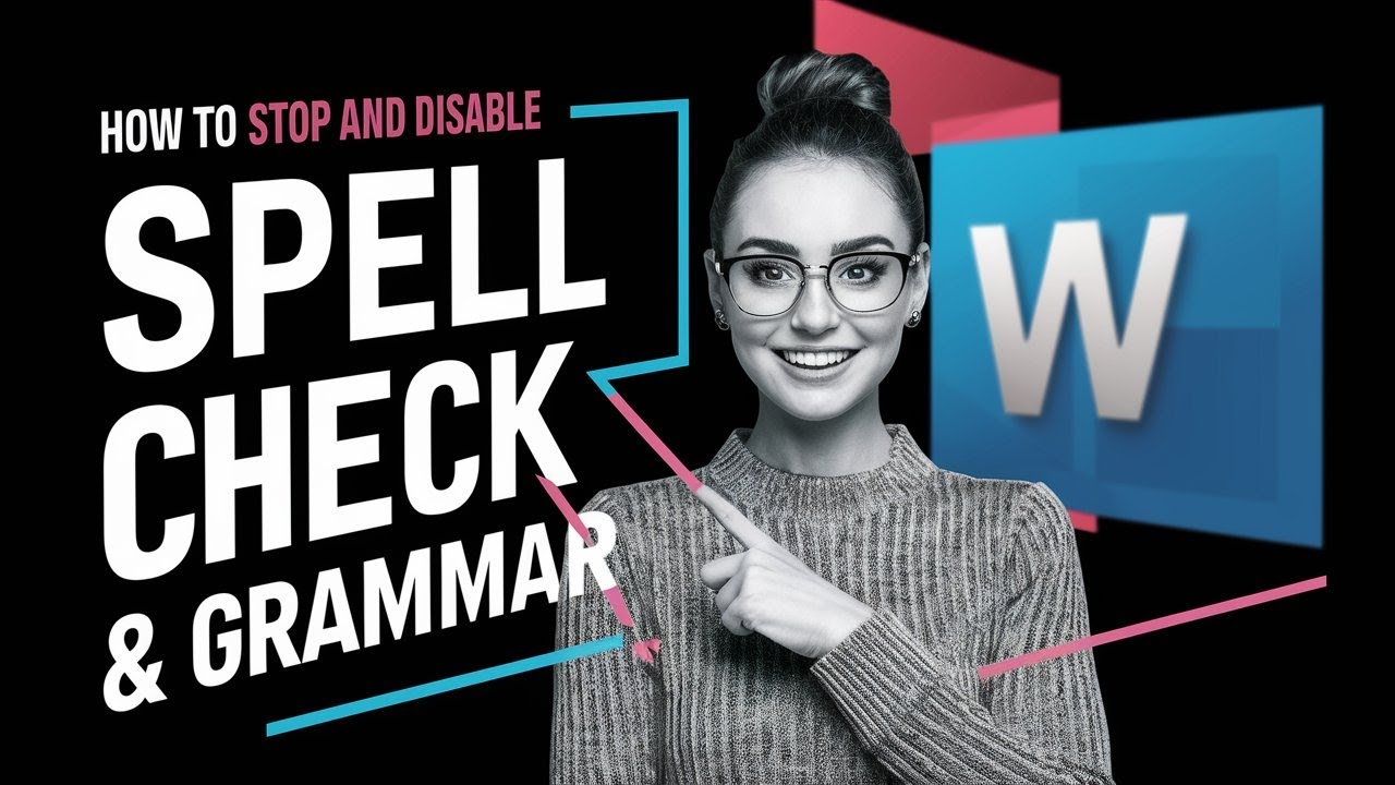 How to Stop and Disable Spell Check in Microsoft Word - Step-by-Step ...