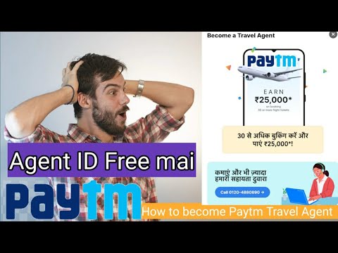 Become a Paytm Travel Agent || how to become a Paytm Travel Agent ...