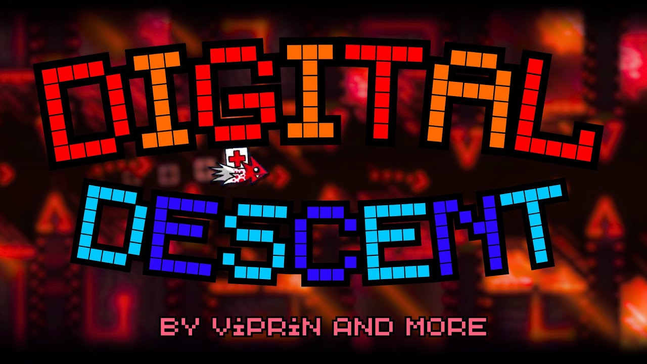 Digital Descent by Viprin 100% (Zodiac ladder 10/20) | extreme demon ...