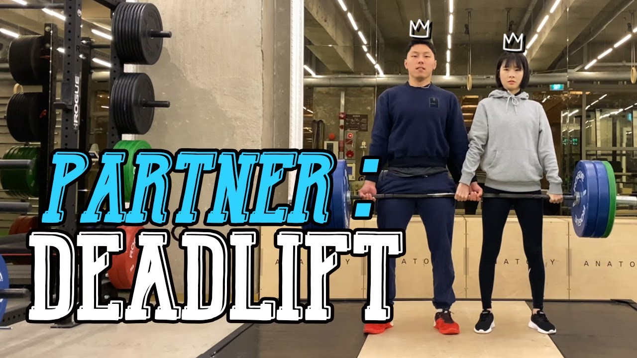 PARTNER : DEADLIFT - YouTube