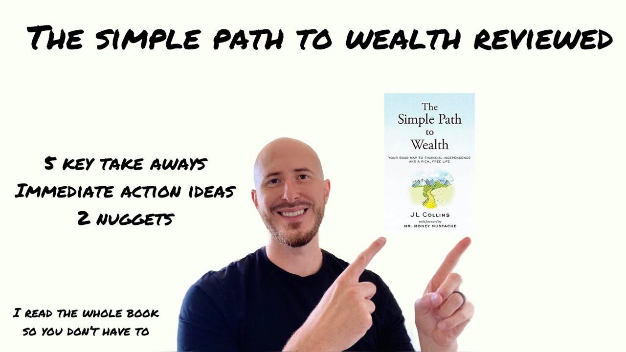 The Simple Path to Wealth Overview - YouTube