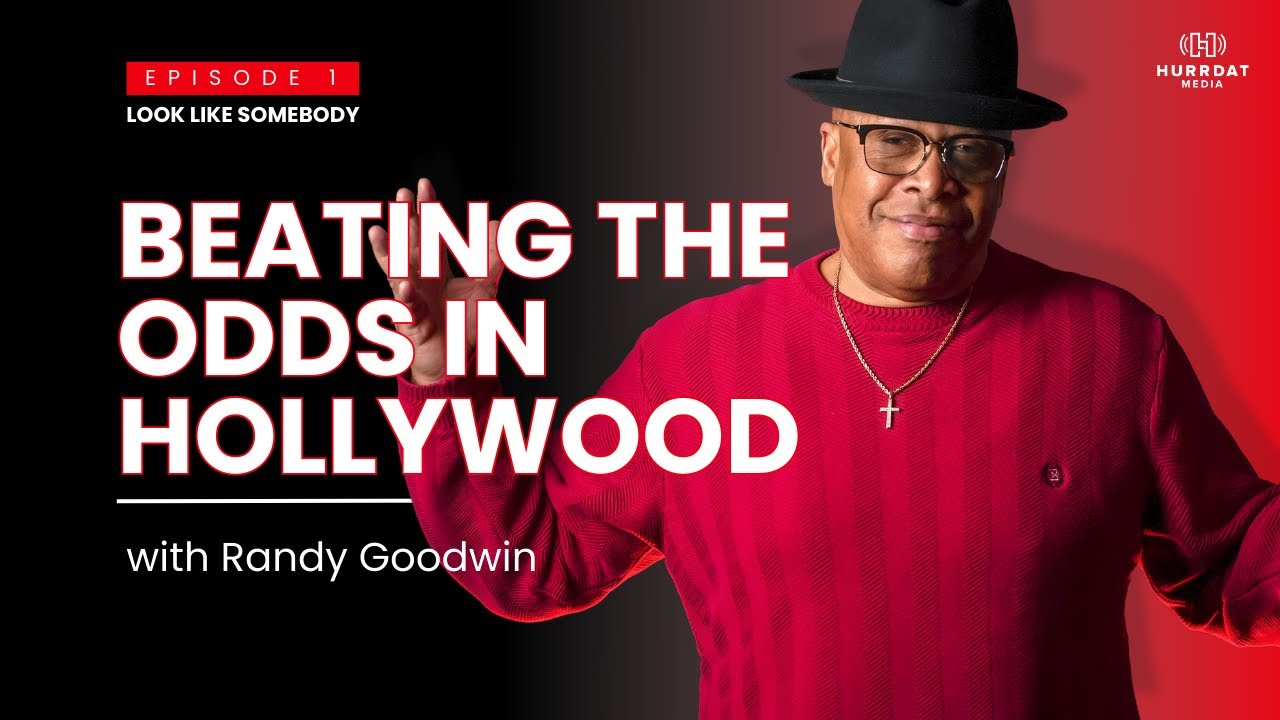Behind the Scenes with Randy Goodwin: Hollywood, Integrity & Success | Look Like Somebody ...