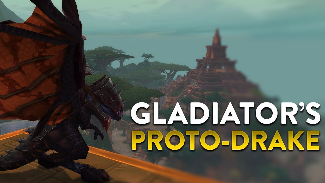 New Gladiator's Proto Drakes! World of Warcraft Battle for Azeroth ...