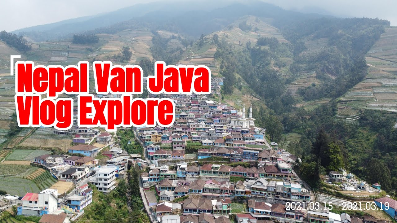 EXPLORE KE NEGERI NEPAL VAN JAVA DI GRIYO BUTUH DUSUN BUTUH MAGELANG # ...