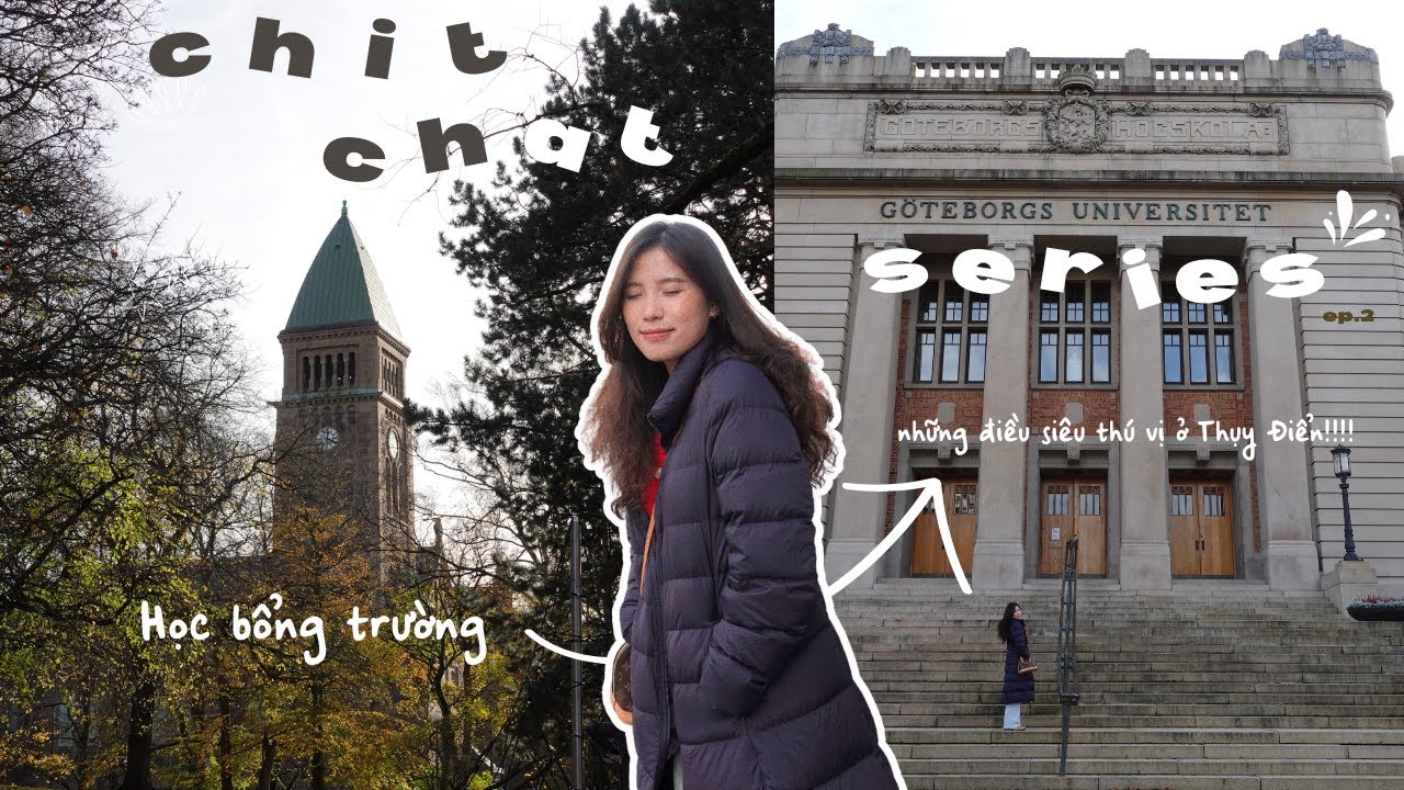 Học bổng và những điều thú vị tại Thụy Điển | Chit chat series ep.02 ...