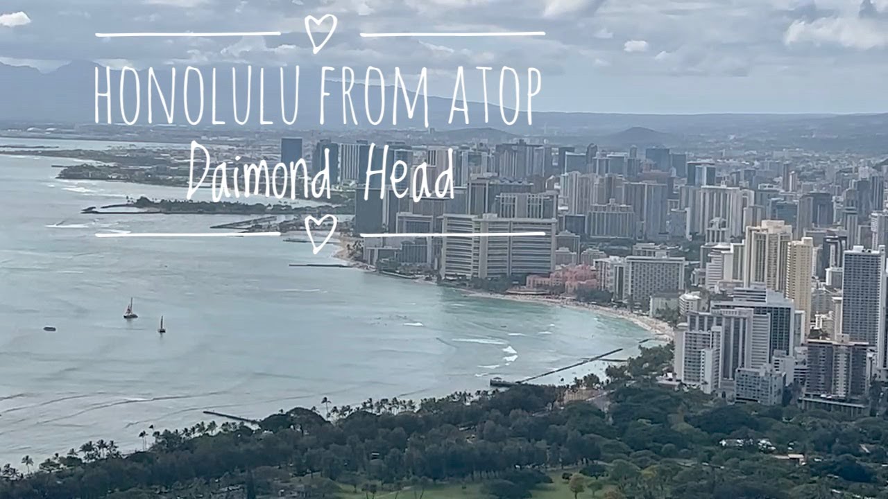 Honolulu and Waikiki from atop Diamond Head - YouTube