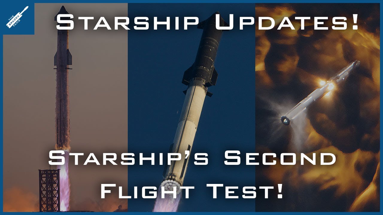 SpaceX Starship Updates! SpaceX Launches Starship With 2nd Integrated ...