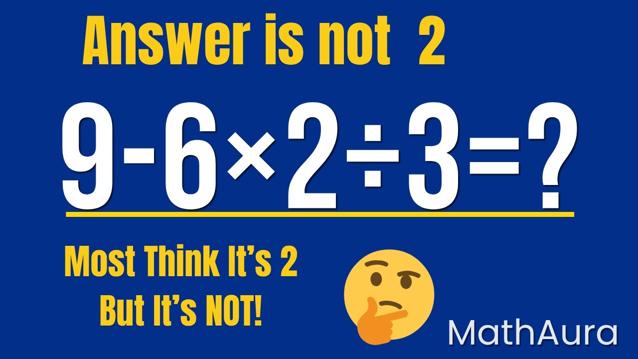 Solve 9 − 6 × 2 ÷ 3 = ? (Answer is NOT 2!) | PEMDAS Math Challenge ...