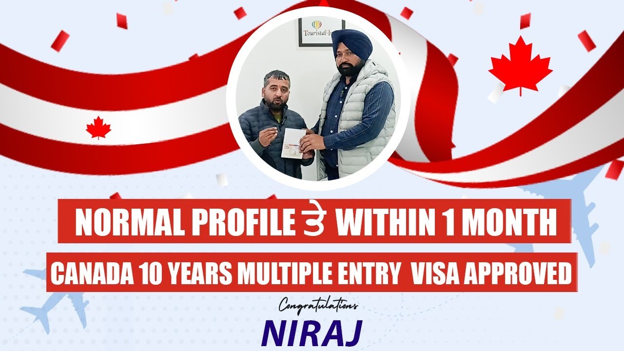 Normal Profile ਤੇ Within 1 Month Canada 10 Year Multiple Entry Visa ...