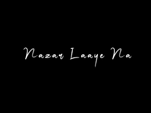 Nazar Laaye Na🤍 || Blackscreen WhatsApp Status || Rashid Ali , Neeti Mohan ||