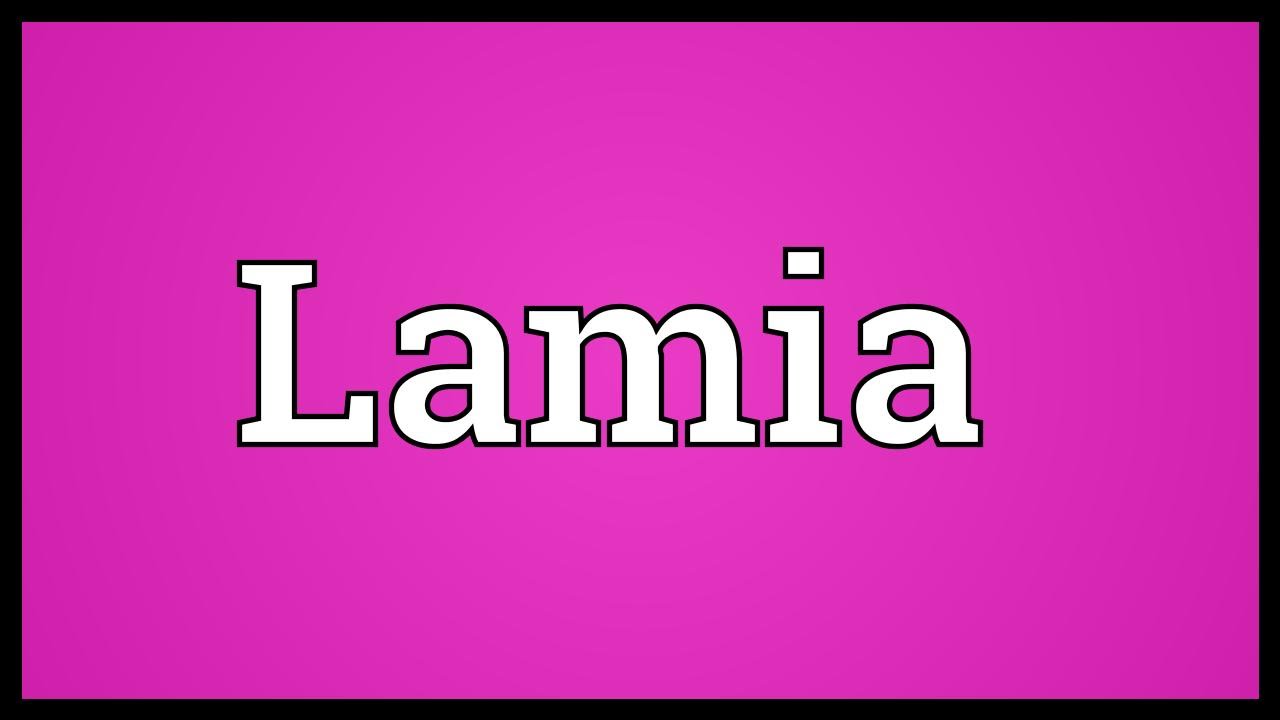 Lamia Meaning - YouTube