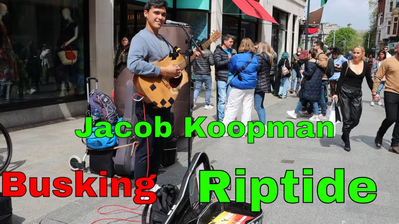 Jacob Koopman Riptide By Vance Joy Live from Grafton Street Dublin nice ...