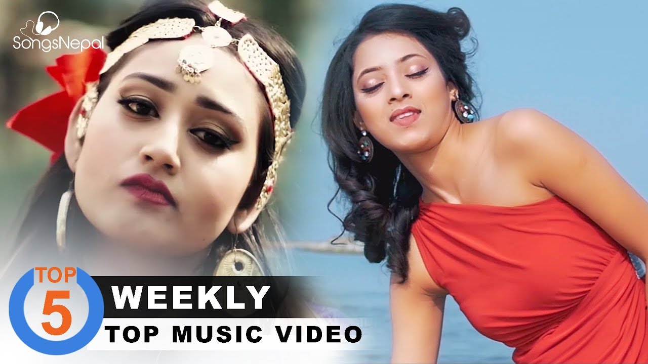 Top 5 Nepali Songs | February Week 4, 2018 | Hit Nepali Music Videos ...