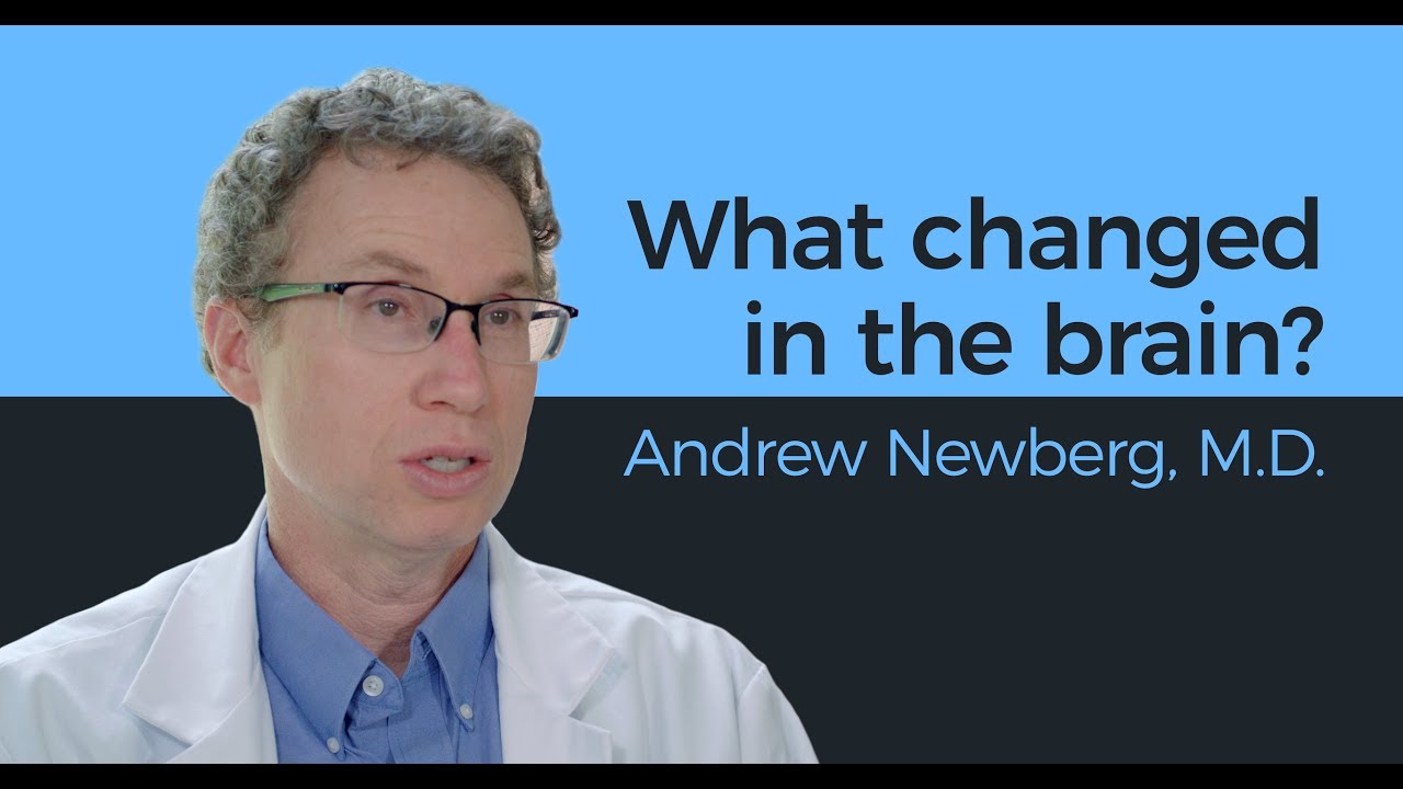 What changed in the brain? - Andrew Newberg, M.D. - YouTube