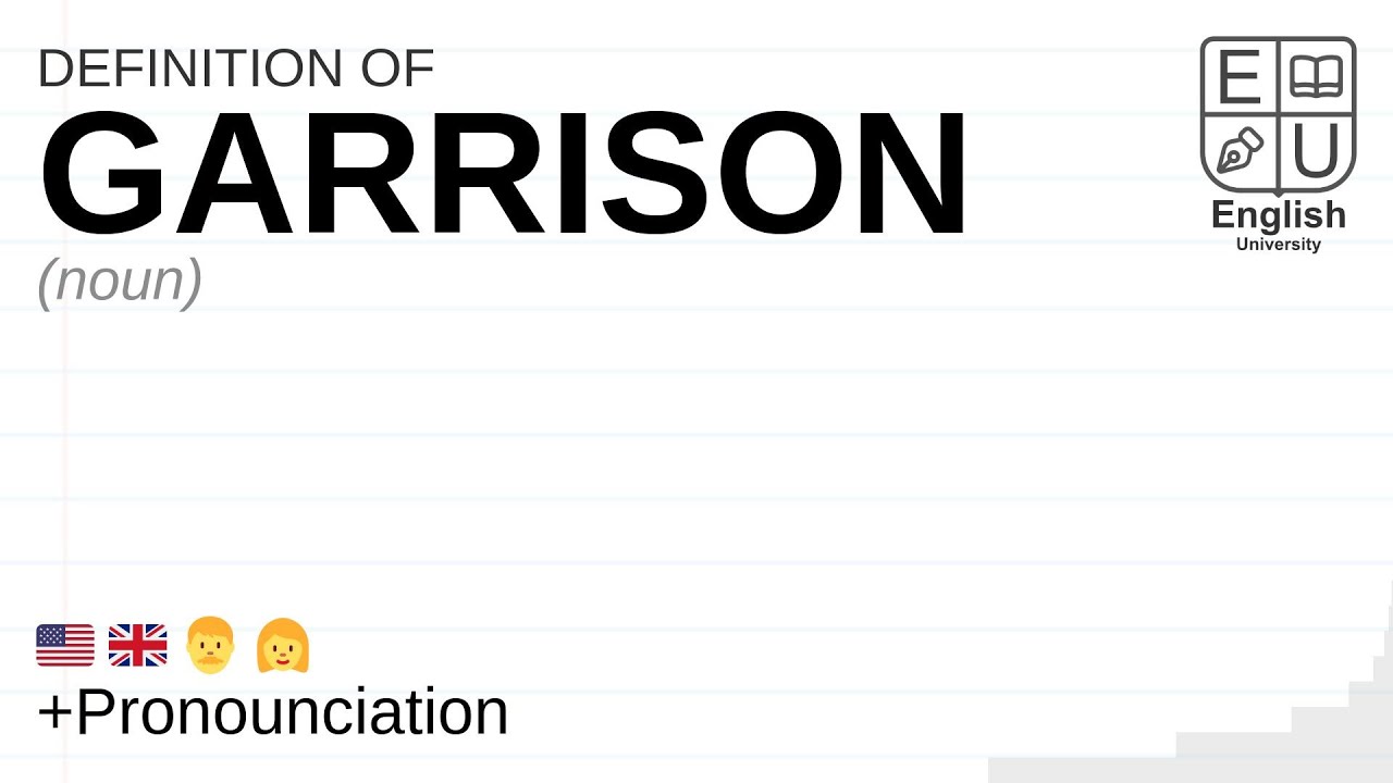 GARRISON meaning, definition & pronunciation | What is GARRISON? | How ...