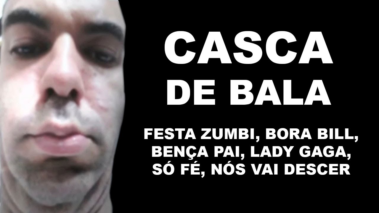 Casca de Bala ft. Festa Zumbi, Bora bill e Bença pai - YouTube