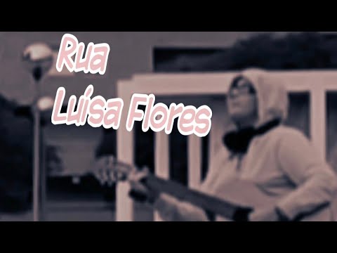 Luísa Flores Rua my song / para Music Lover ️ - YouTube
