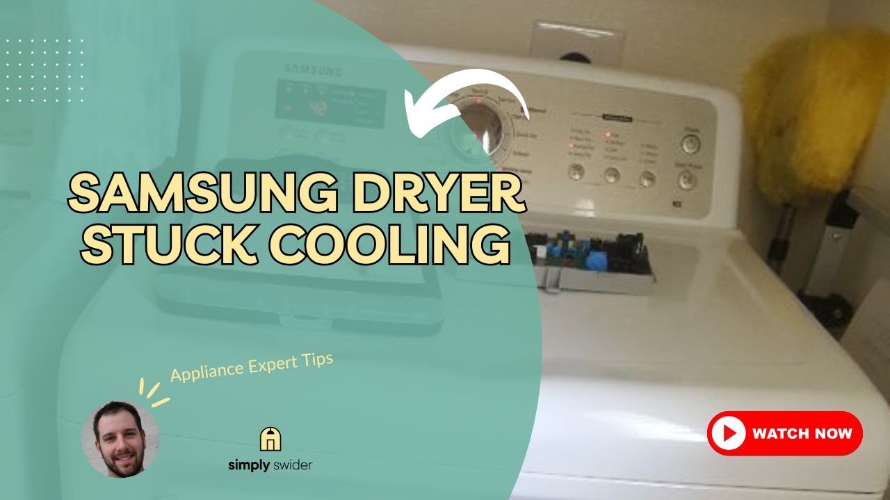 Samsung Dryer Stuck On Cooling