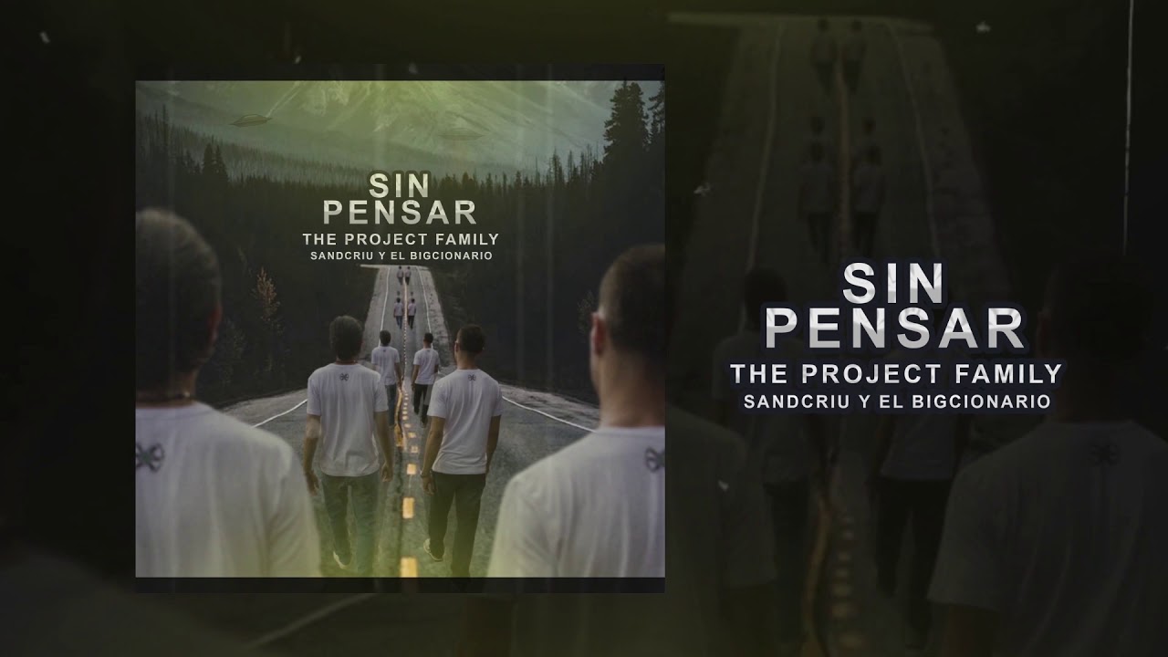 Sin Pensar - The project family (Cover Art) - YouTube