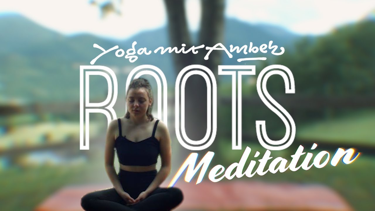 Roots Meditation | Yoga mit Amber - YouTube