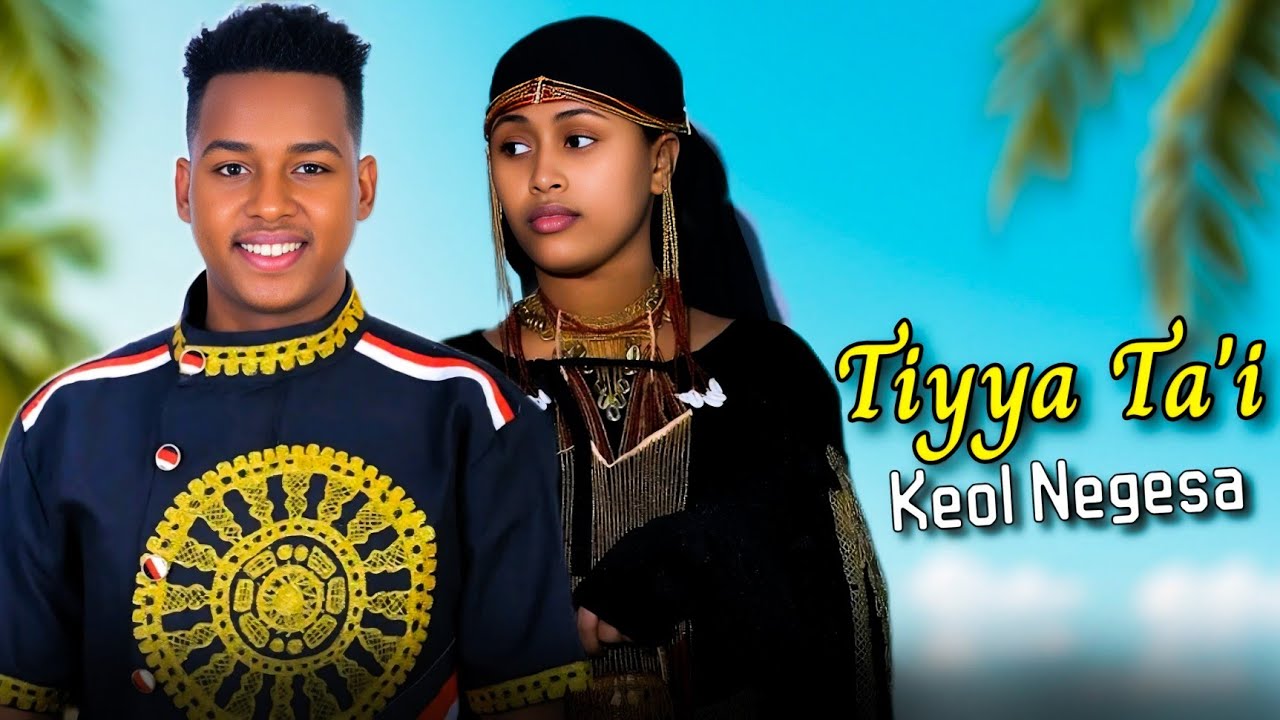 Keol Negesa - Tiyya Ta'i - New Ethiopian Oromo Music 2025 - YouTube