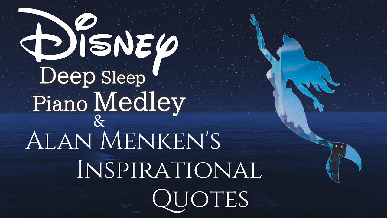 Disney Piano Medley with Soft Wave Sounds and Alan Menken's ...