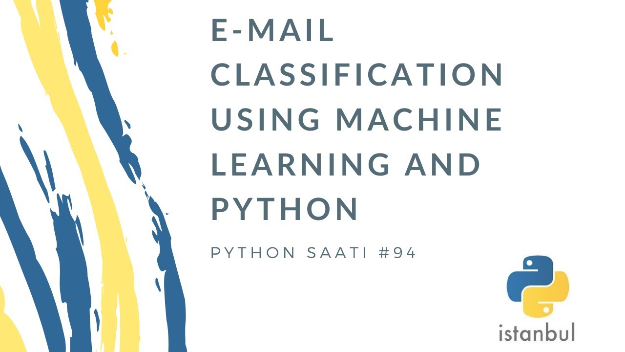 Python Saati #94 | E-mail Classification using Machine Learning and ...